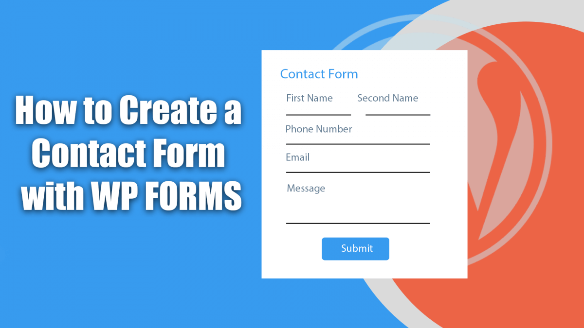 How To Create A Contact Form With Wpforms In Minutes