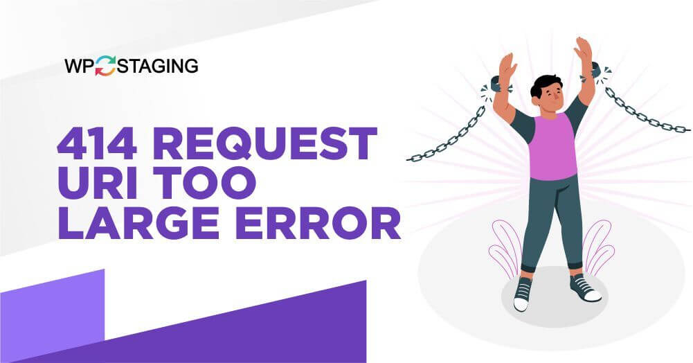 How To Fix The 414 Request URI Too Large Error How To Fix The 414 Request URI Too Large Error