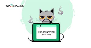 How to Fix the ERR_CONNECTION_REFUSED Error